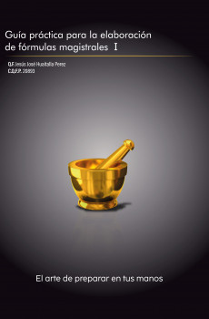Guía práctica para la elaboración de fórmulas magistrales I (Preventa)